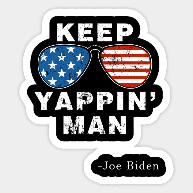 Keep Yapping Man Keep Yapping Man Sticker Teepublic